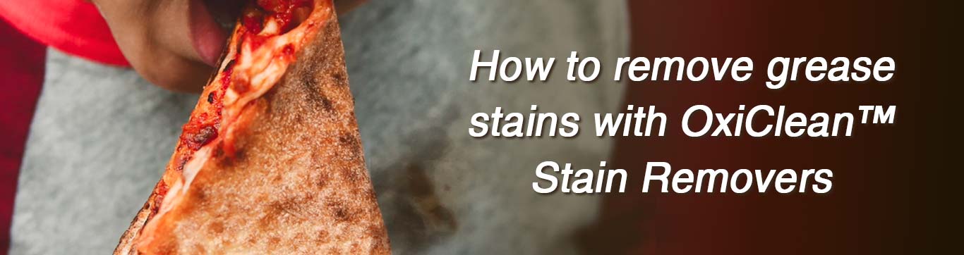 How to Remove Grease Stains | Oxiclean Canada